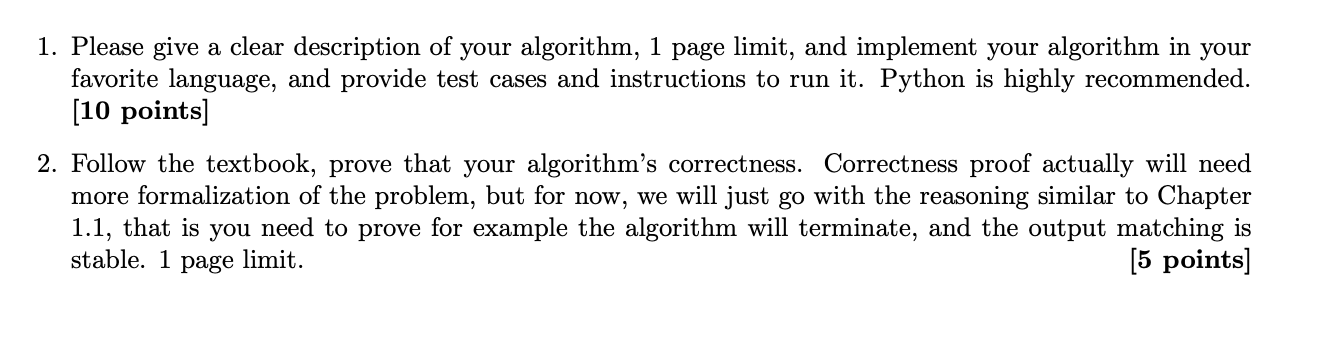 Solved 1. Please give a clear description of your algorithm, | Chegg.com