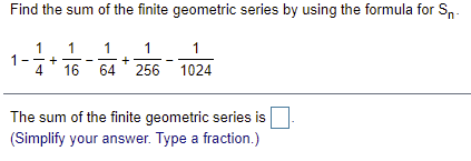 Solved Find the sum of the finite geometric series by using | Chegg.com