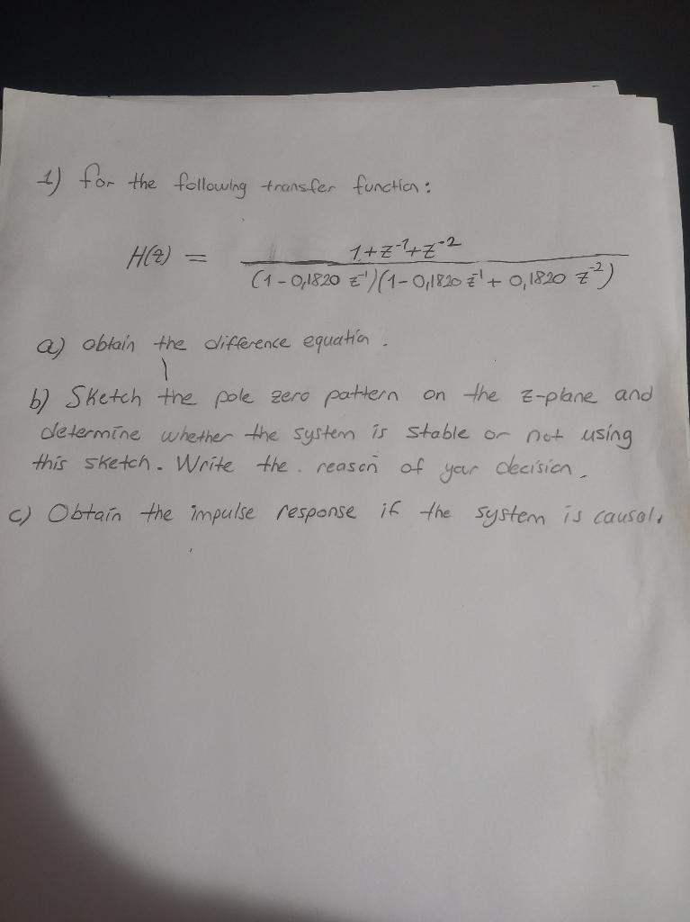 Solved 1) for the following transfer function: | Chegg.com