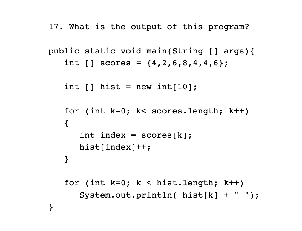 Solved 17. What is the output of this program? public static | Chegg.com