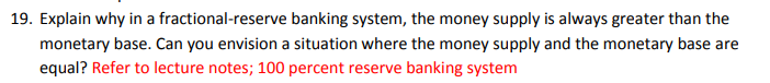 Solved 9. Explain why in a fractional-reserve banking | Chegg.com
