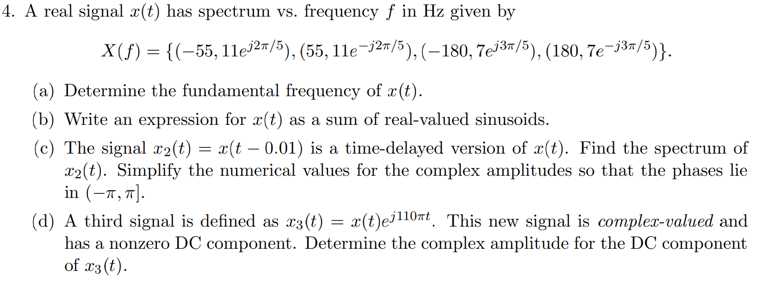 Solved A real signal x(t) has spectrum vs. frequency f in Hz | Chegg.com