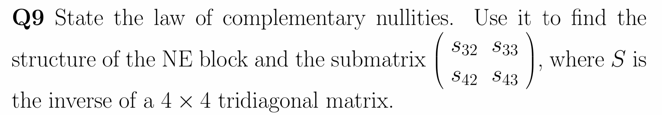 Q9 State the law of complementary nullities. Use it | Chegg.com