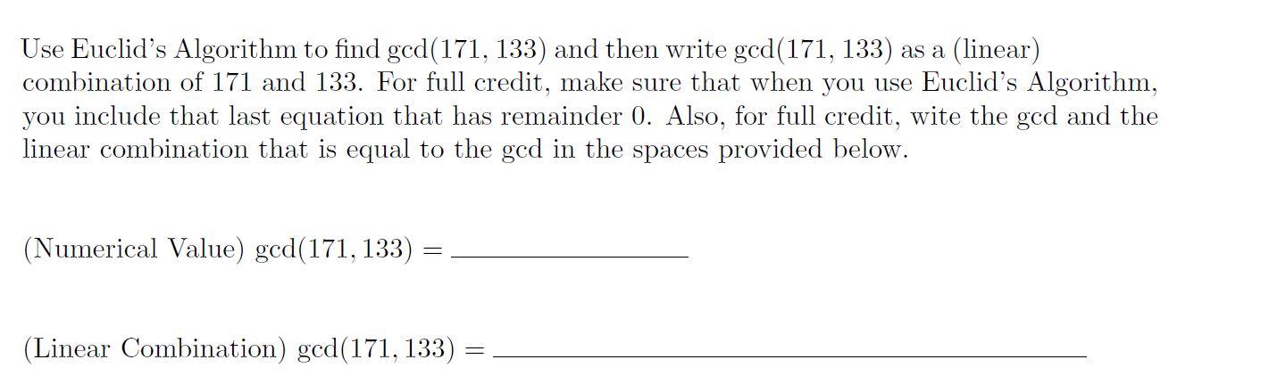 Solved Use Euclid's Algorithm to find gcd(171, 133) and then | Chegg.com