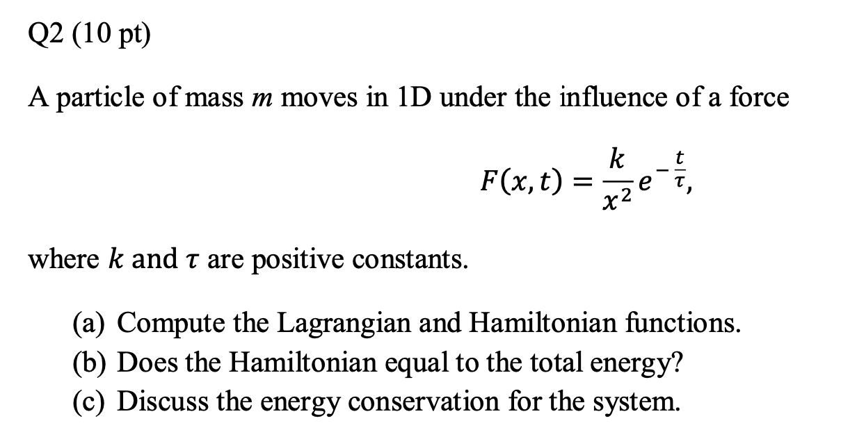 Solved Q2 (10 pt) A particle of mass m moves in 1D under the | Chegg.com
