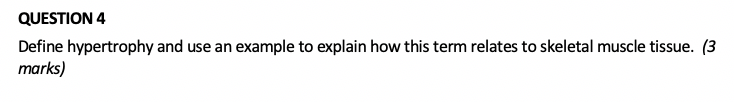 Solved QUESTION 4 Define hypertrophy and use an example to | Chegg.com