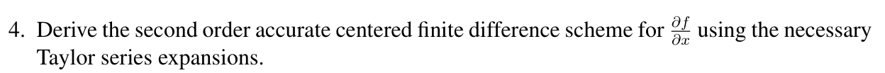 Solved Derive the second order accurate centered finite | Chegg.com
