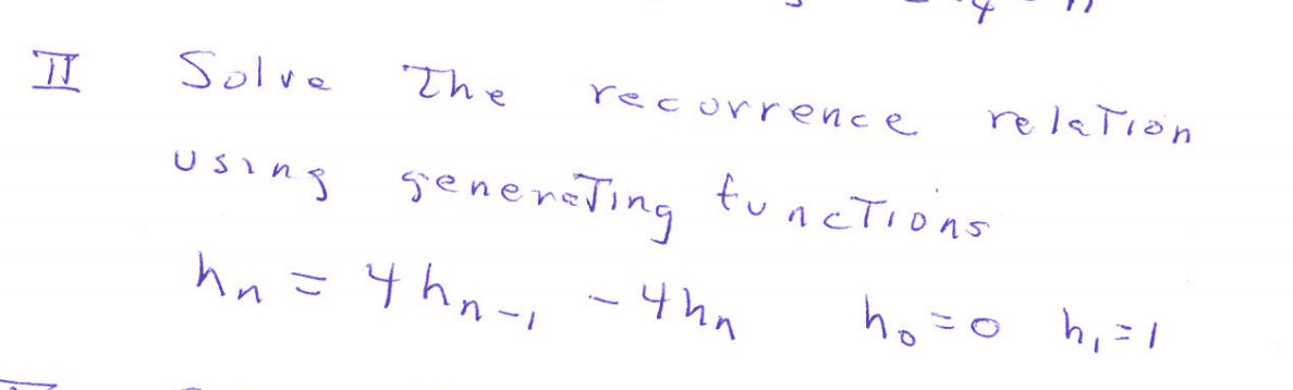 Solved ↑ Solve The recurrence relation using generating | Chegg.com Solved ↑ Solve The recurrence relation using generating | Chegg.com