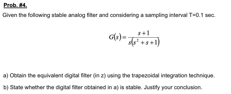 Solved Given the following stable analog filter and | Chegg.com