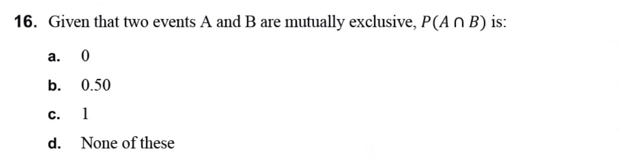 Solved 16. Given that two events A and B are mutually | Chegg.com