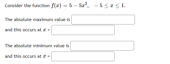 Solved Consider the function f(x) = 5 – 5x2, = - 5