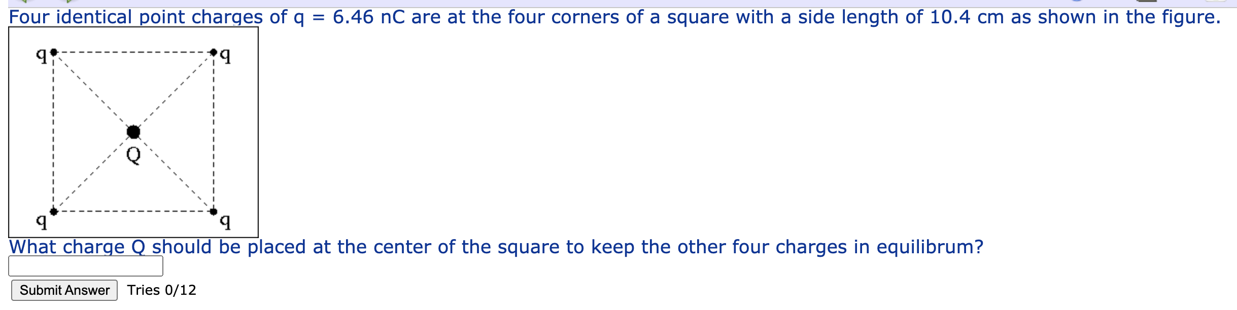 Solved Four identical point charges of q = 6.46 nC are at | Chegg.com
