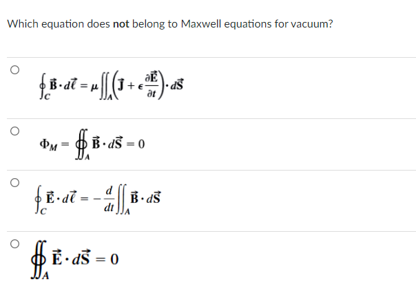 Solved Which equation does not belong to Maxwell equations | Chegg.com
