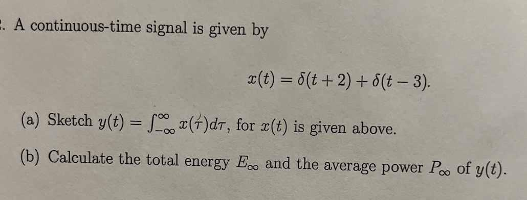 Solved A Continuous Time Signal Is Given By 
