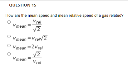 Solved QUESTION 15 How are the mean speed and mean relative | Chegg.com