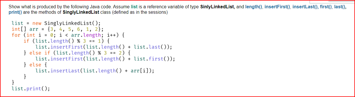 Solved Show what is produced by the following Java code. | Chegg.com
