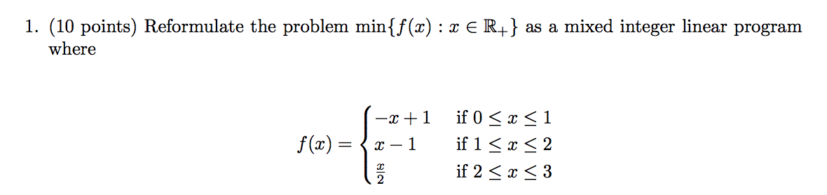 Solved 1. (10 points) Reformulate the problem min{f(x) : x E | Chegg.com