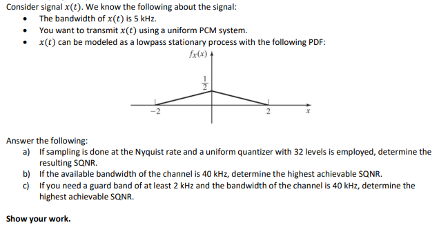 Solved Consider signal x(t). We know the following about the | Chegg.com