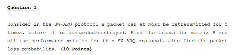 Solved Question 1 a Consider in the SW-ARQ protocol a packet | Chegg.com