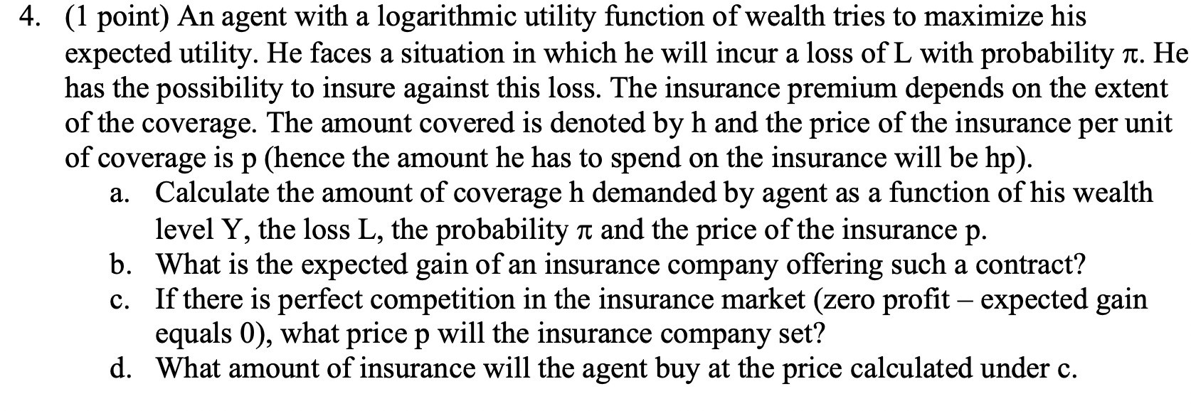 Solved (1 point) An agent with a logarithmic utility | Chegg.com