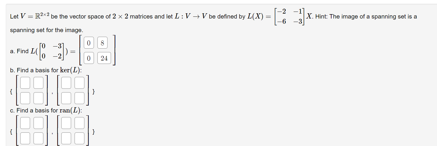 Solved Let V=R2×2 be the vector space of 2×2 matrices and | Chegg.com
