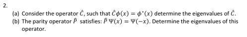 Solved (a) ﻿Consider the operator hat(C), ﻿such that | Chegg.com