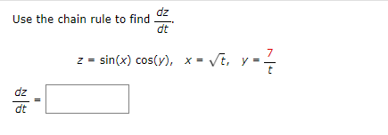 Solved Use the chain rule to find dtdz. | Chegg.com