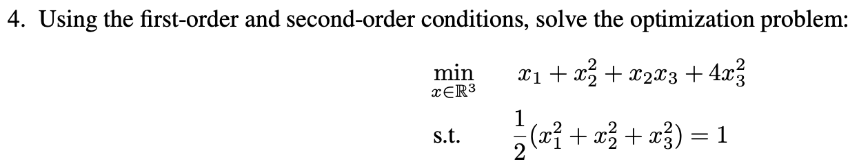 Solved 4. Using the first-order and second-order conditions, | Chegg.com