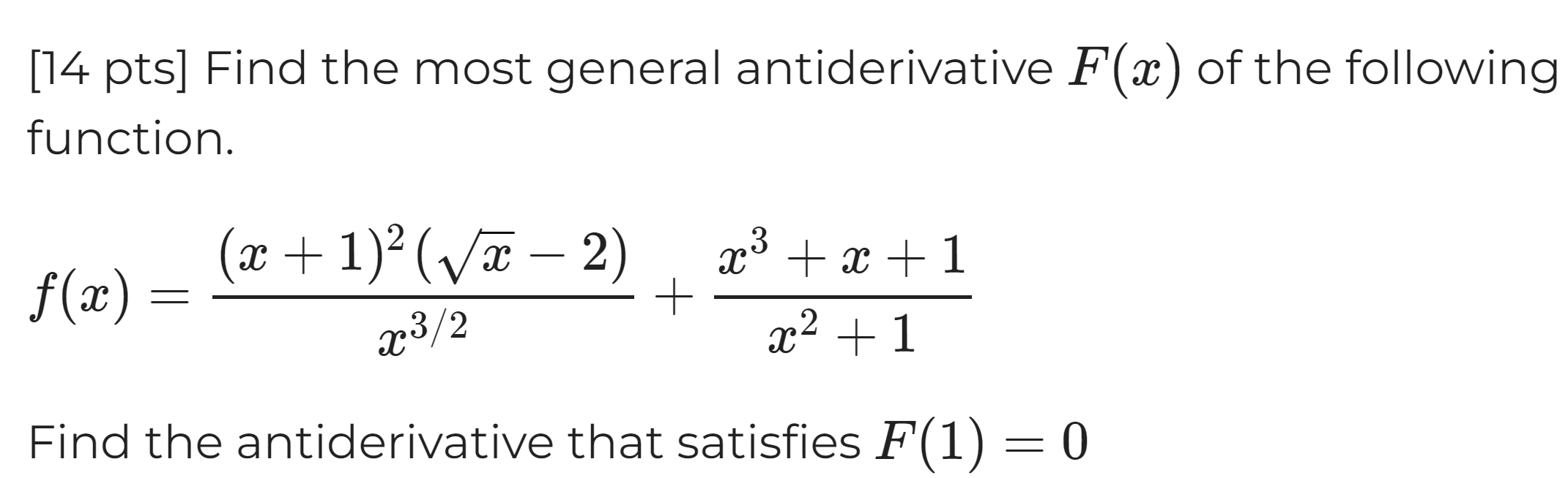 Solved [14 pts] Find the most general antiderivative F(x) of | Chegg.com
