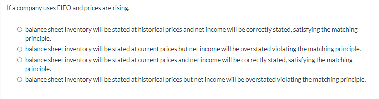 Solved If a company uses FIFO and prices are rising, balance | Chegg.com
