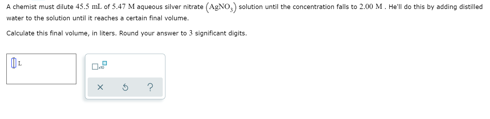 Solved A chemist must dilute 45.5 mL of 5.47 M aqueous | Chegg.com