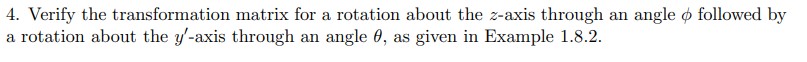 Solved Find the transformation matrix for a rotation of the | Chegg.com