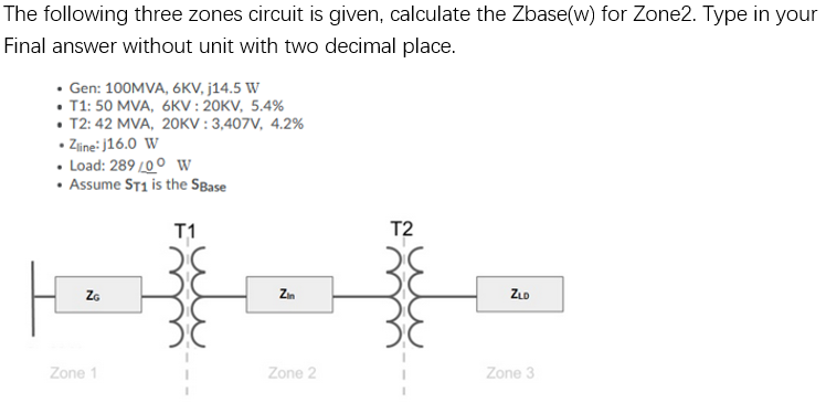 Solved The following three zones circuit is given, calculate | Chegg.com