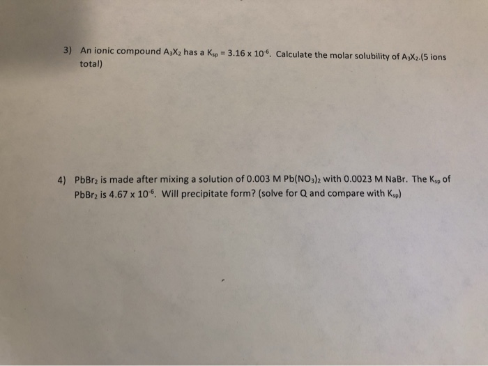 Solved 3) An ionic compound AsX2 has a Kap 3.16 x 106. | Chegg.com