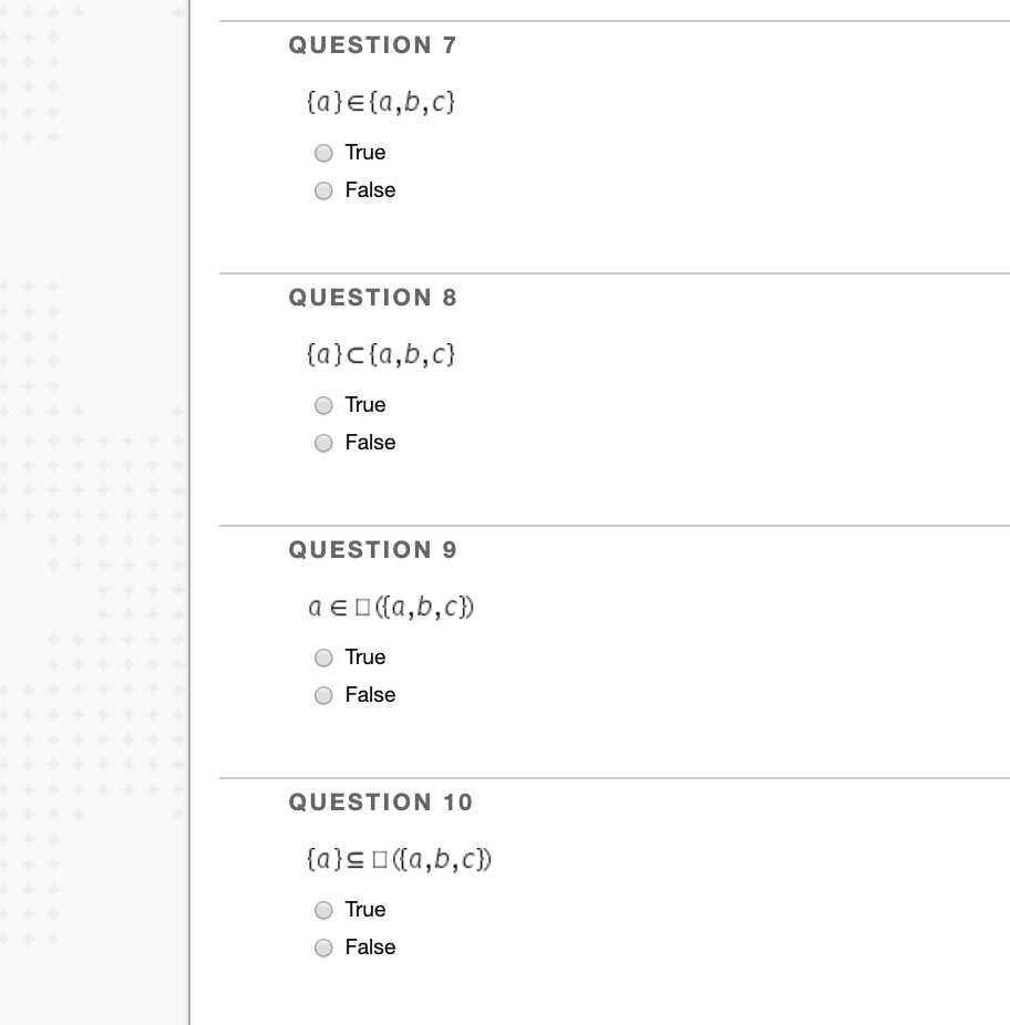 Solved QUESTION 7 (a)e(a,b,c True False QUESTION 8 | Chegg.com