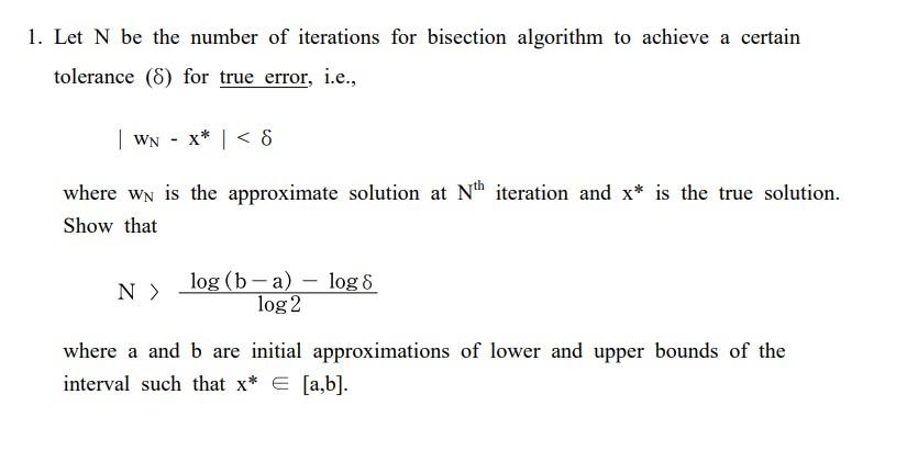 Solved Let N Be The Number Of Iterations For Bisection