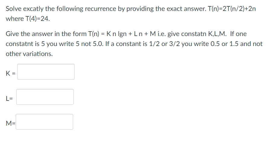 Solved Solve excatly the following recurrence by providing | Chegg.com