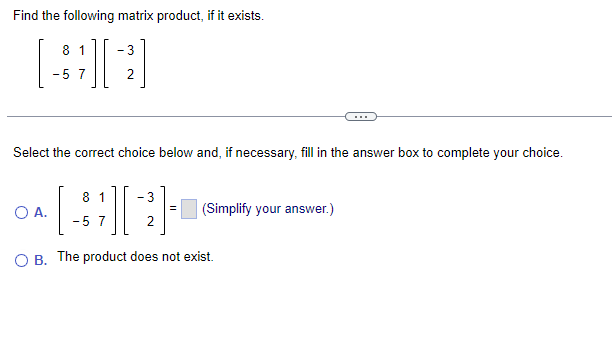 Solved Find the following matrix product, if it exists. | Chegg.com