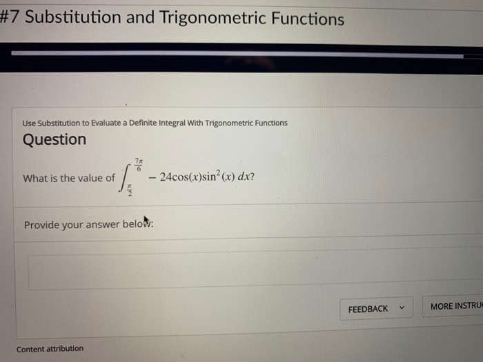 Solved #7 Substitution and Trigonometric Functions Use | Chegg.com