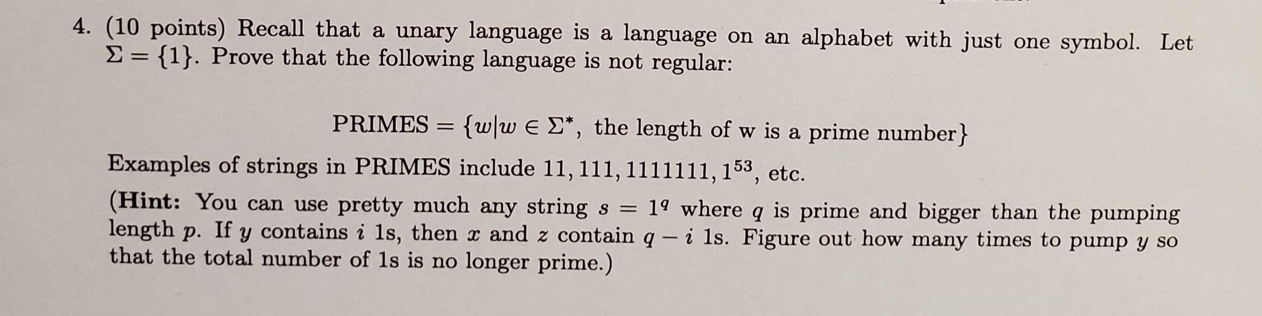 Solved 4. (10 points) Recall that a unary language is a | Chegg.com