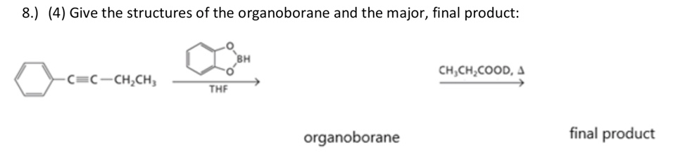 Solved 8.) (4) Give the structures of the organoborane and | Chegg.com