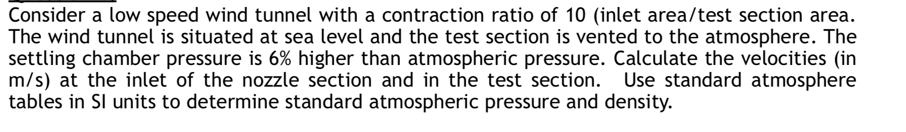 Solved Consider a low speed wind tunnel with a contraction | Chegg.com