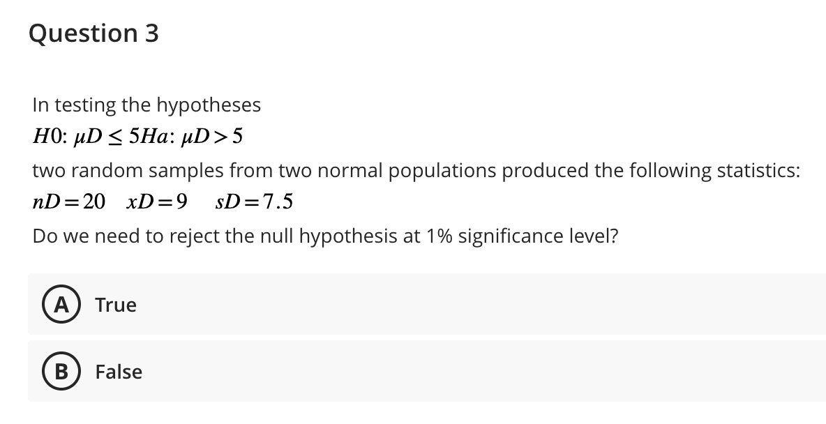 Solved Question 3 In testing the hypotheses H0:μD≤5Ha:μD>5 | Chegg.com