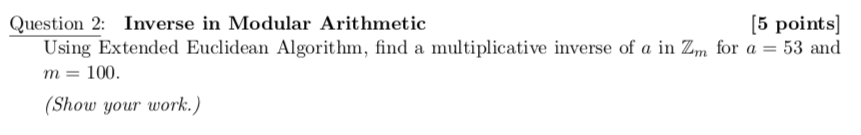 Solved Question 2: Inverse in Modular Arithmetic (5 points) | Chegg.com