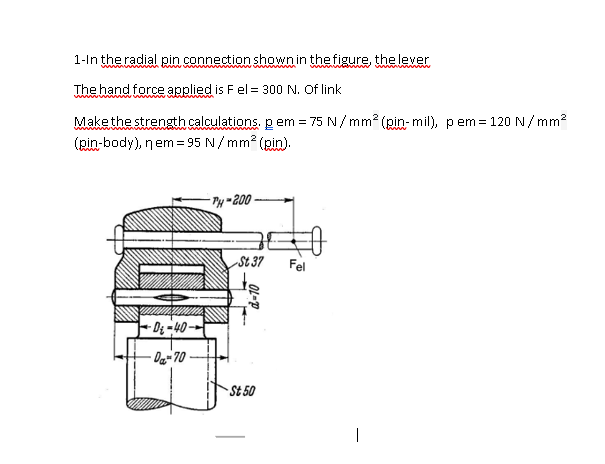 Solved 1-In the radial pin connection shown in the figure | Chegg.com
