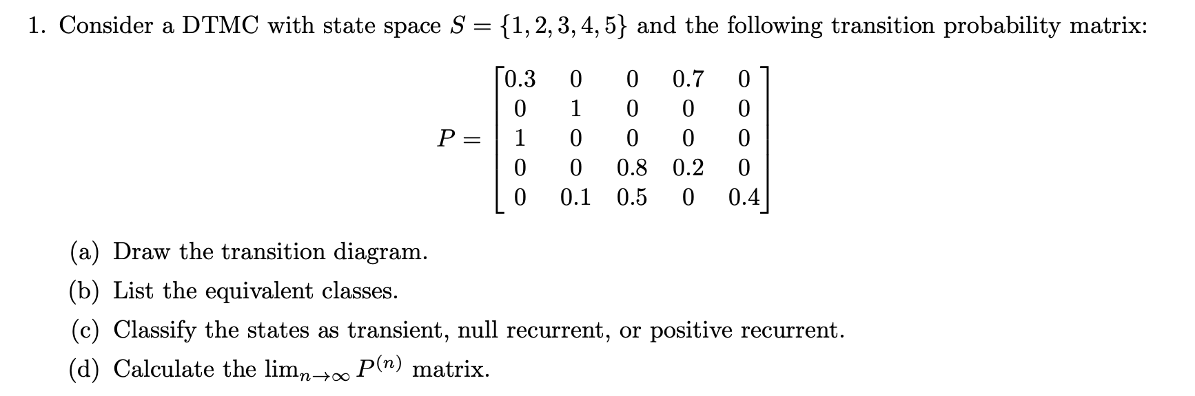 Solved 1. Consider a DTMC with state space S = {1, 2, 3, 4, | Chegg.com