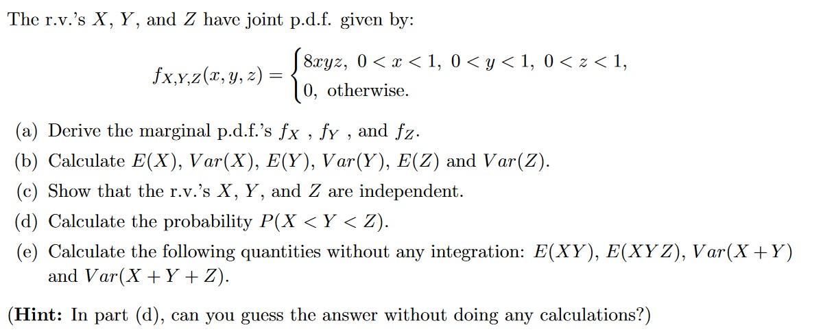 The r.v.'s X,Y, and Z have joint p.d.f. given by: | Chegg.com