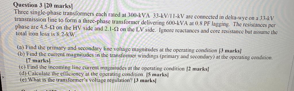 Solved Question 3 [20 marks] Three single-phase transformers | Chegg.com