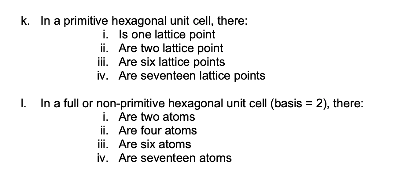 Solved k. In a primitive hexagonal unit cell, there: i. Is | Chegg.com