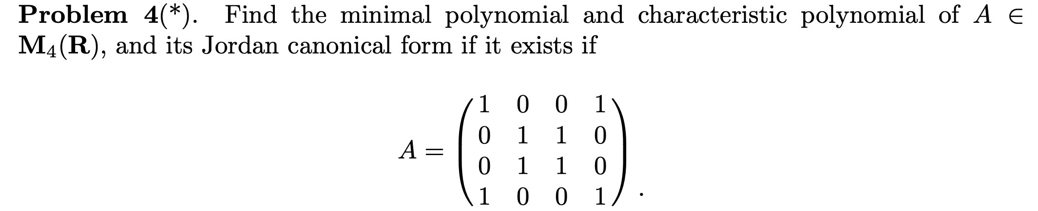 Solved Problem 4(*). Find the minimal polynomial and | Chegg.com